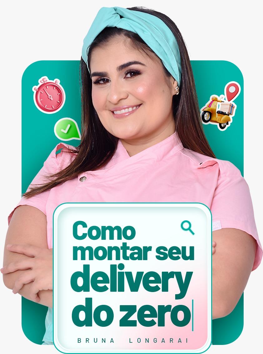 Como montar seu delivery do ZERO em qualquer lugar - Bruna Tossi Lo...