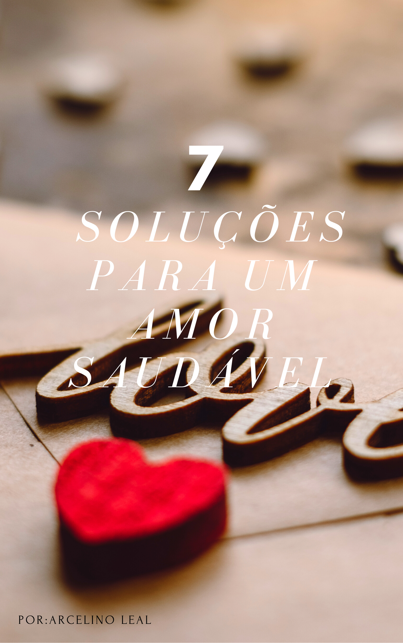 7 Soluções para um amor saudável