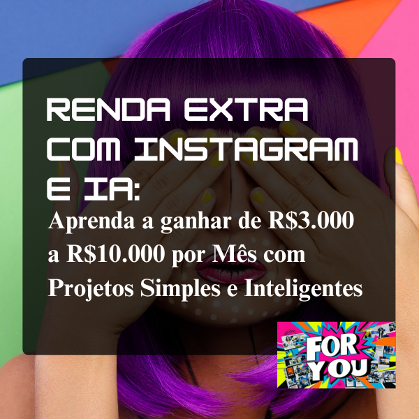 Renda Extra com Instagram e IA: Ganhe de R$3.000 a R$10.000 por Mês com ...