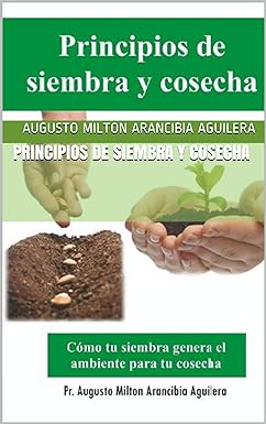 Principios de Siembra y Cosecha (Emprendimiento nº 1) (Spanish Edition)