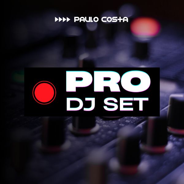 Pro DJ Set - Paulo Costa | Hotmart