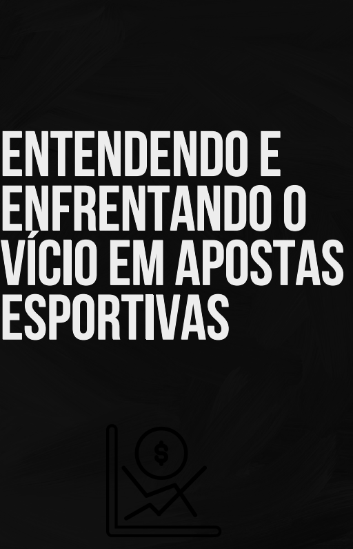 Apostas Esportivas - Entendendo e Enfrentando o Vício - Gabriel Anv... Apostas Esportivas - Entendendo e Enfrentando o Vício - Gabriel Anv...