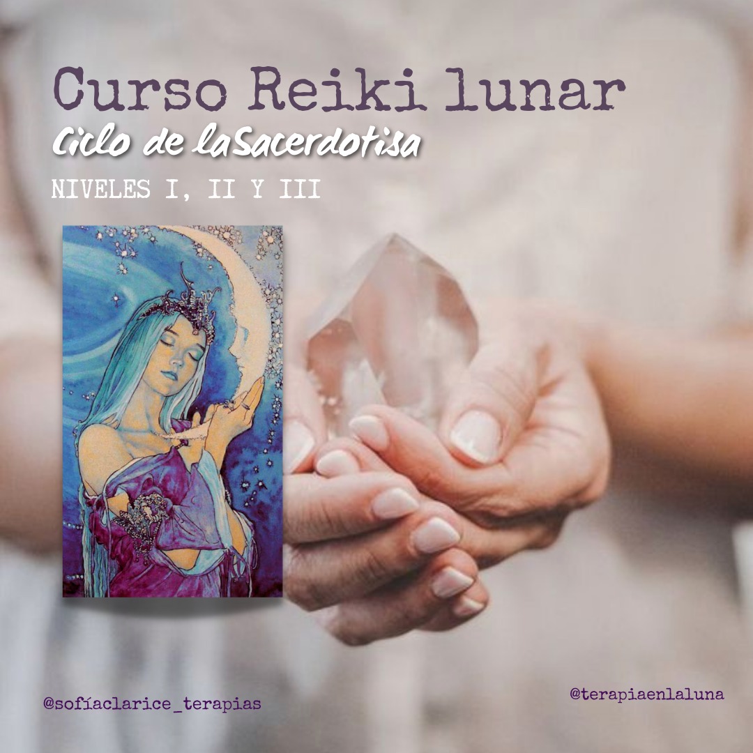 Reiki Lunar - Ciclo La Sacerdotisa - Niveles 1-2-3 - Carolina Paz M...
