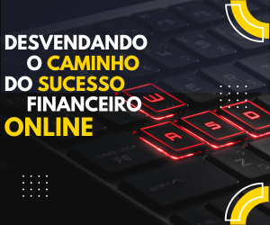 "Desvendando o Caminho do Sucesso Financeiro Online: 10 Estratégias...