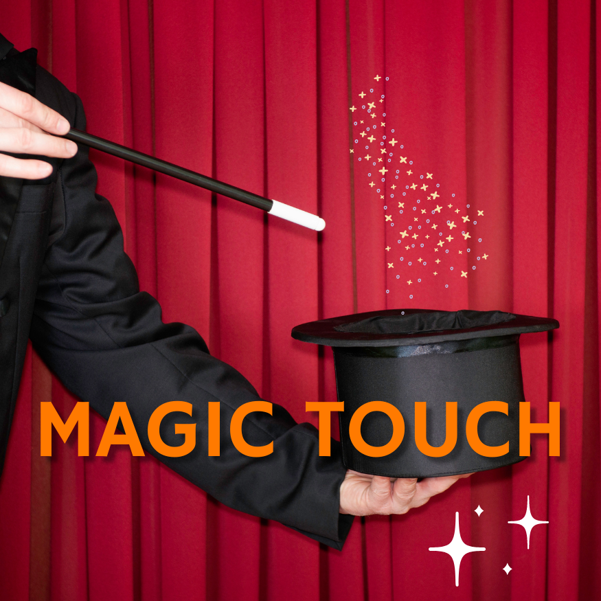 Magic touch