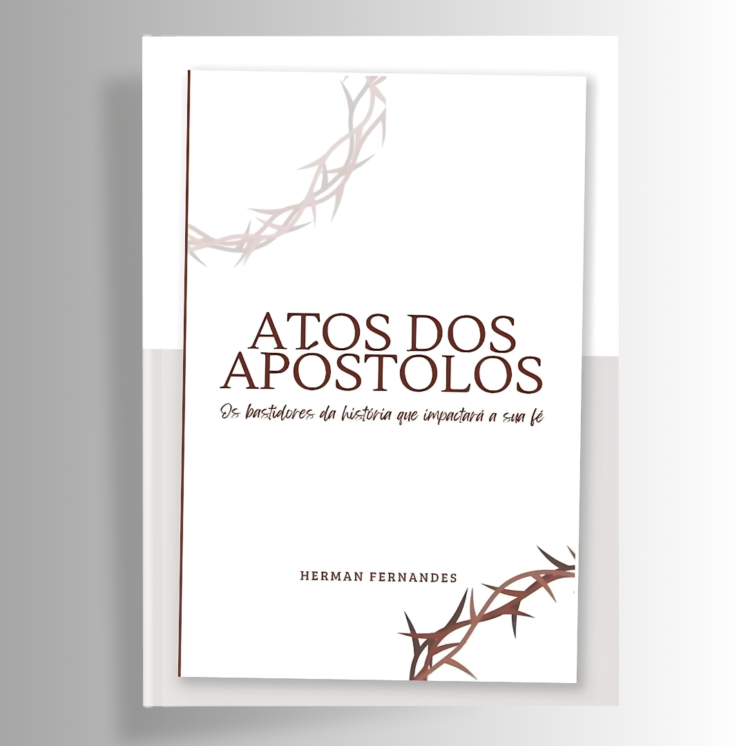 Atos dos Apóstolos: Os bastidores da história que impactará a sua fé