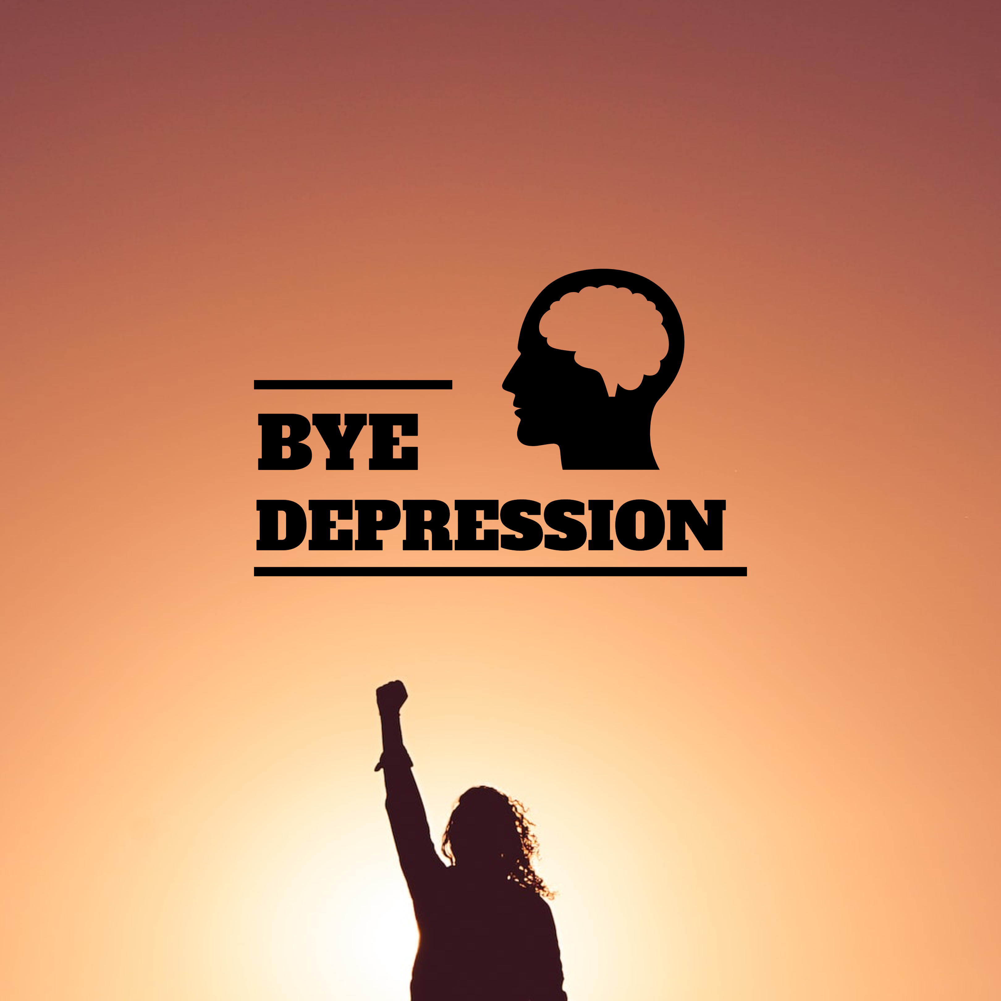 Bye Depression
