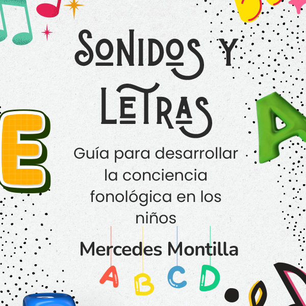 Sonidos y Letras: Guía para desarrollar la conciencia fonológica en...