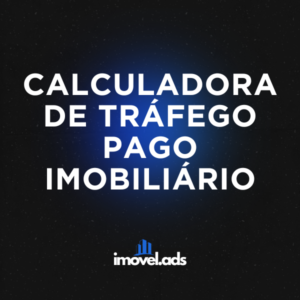 Calculadora de Tráfego Pago Imobiliário Meta Ads - João Corrêa - Im...