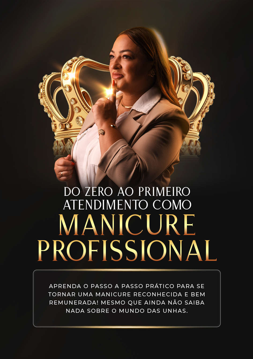 DO ZERO AO PRIMEIRO ATENDIMENTO COMO MANICURE PROFISSIONAL