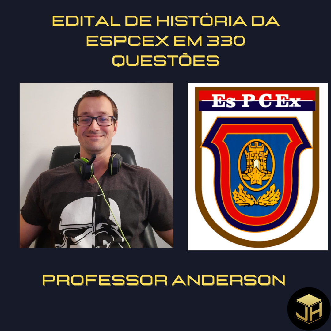 História da EsPCEx em 330 questões com o Professor Anderson - ANDER...