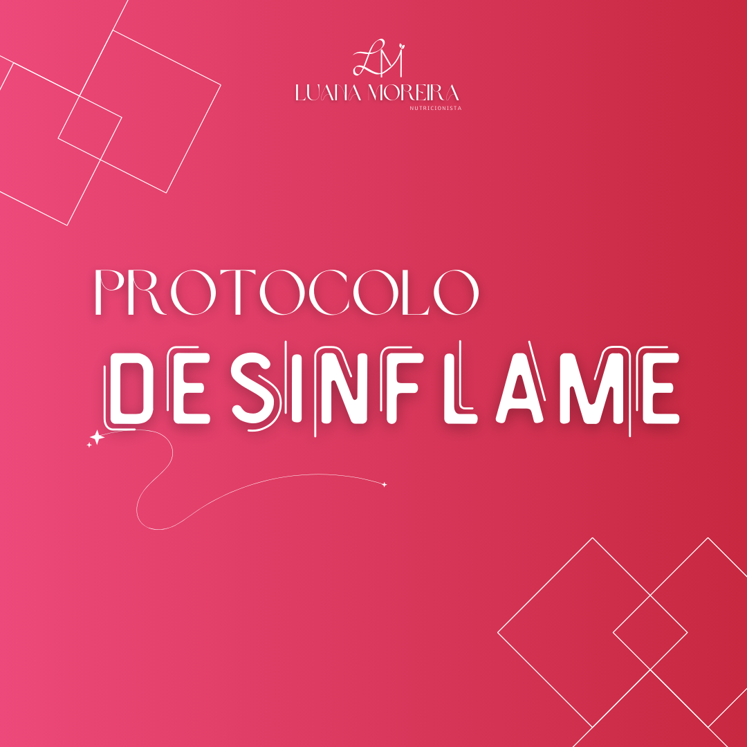 PROTOCOLO DESINFLAME - Luana Batista Moreira | Hotmart
