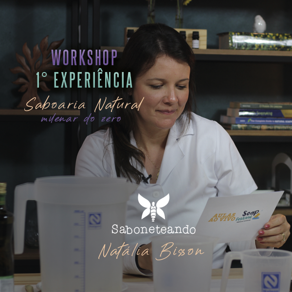 Workshop 1º Experiência Saboaria Natural Milenar do Zero - Natalia ...