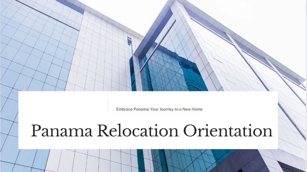 Panama Relocation Orientation