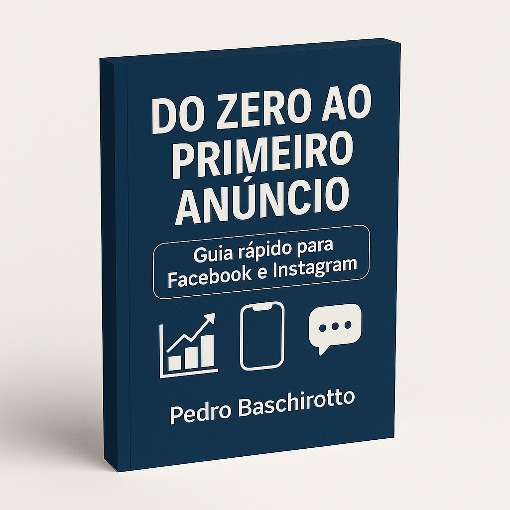 Do Zero ao Primeiro Anúncio – Guia Rápido para Facebook e Instagram
