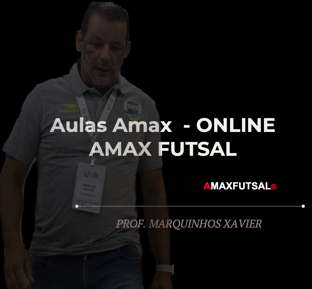 Aulas Amax Futsal - Metodologias para o Futsal