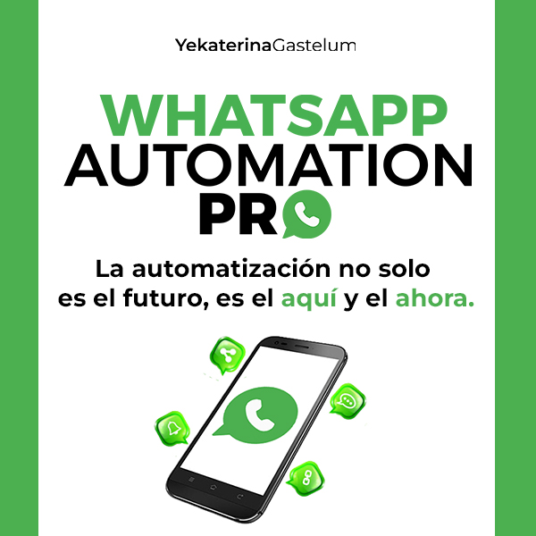 WHATSAPP AUTOMATION PRO - Yekaterina Gastelum | Hotmart
