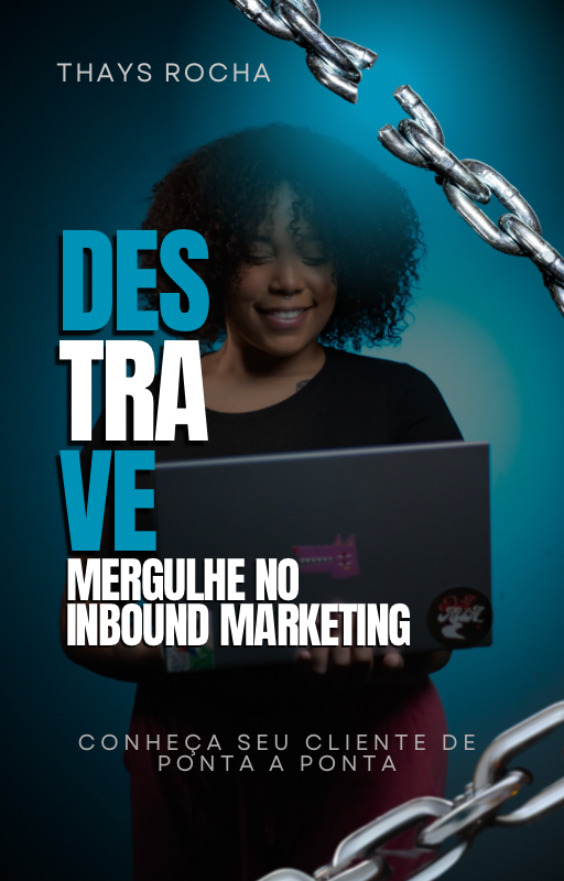 DESTRAVE- Mergulhe no Inbound Mkt - Thays Rocha | Hotmart