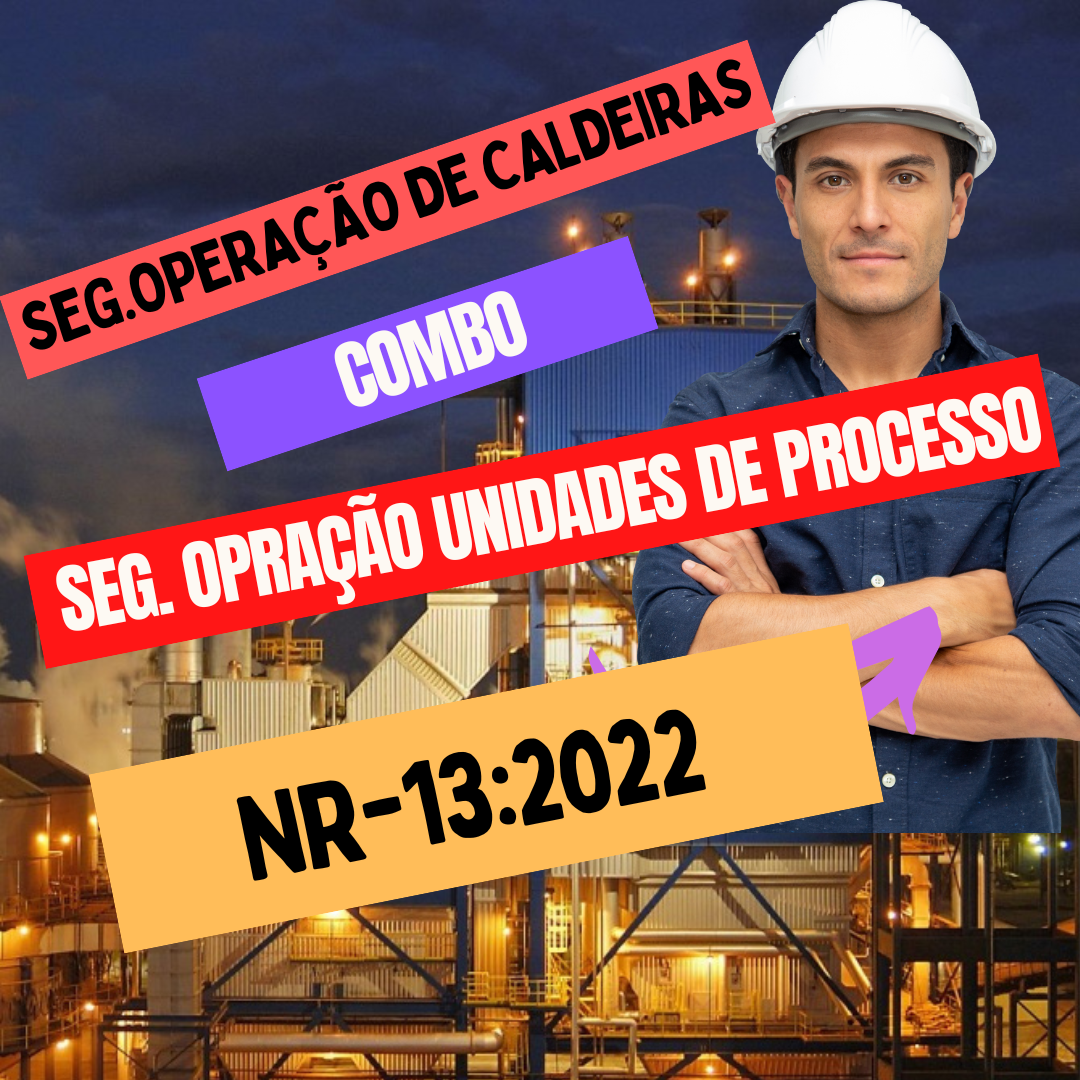 COMBO Segurança na Operação de Caldeiras - NR-13 - (SOC) + Seguranç...