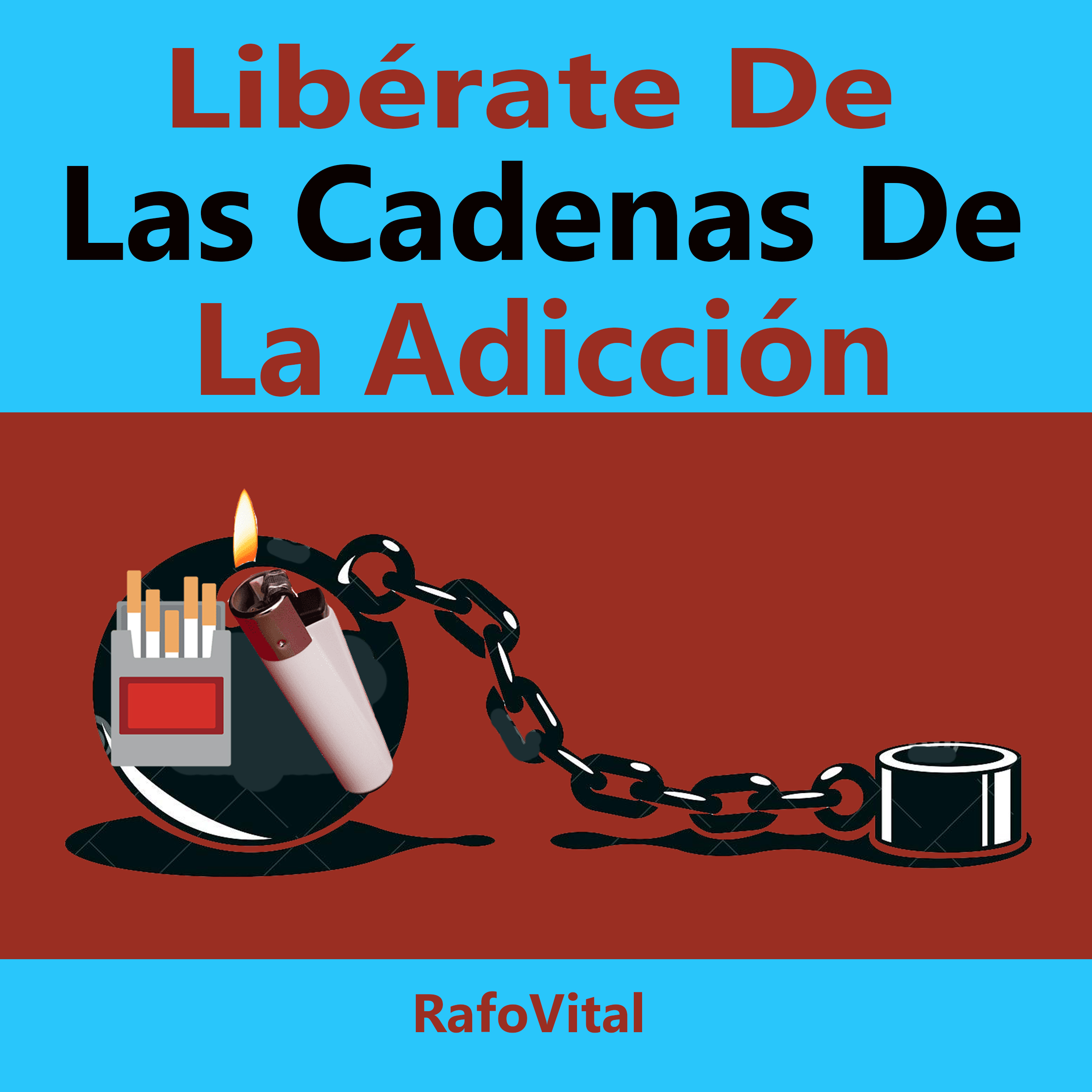 Libérate De Las Cadenas De La Adicción - Rafael Vital | Hotmart