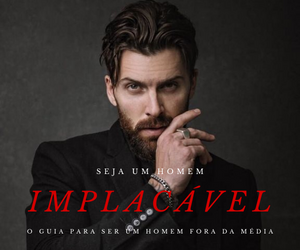 Seja um Homem Implacável - João Paulo Alves Batista | Hotmart
