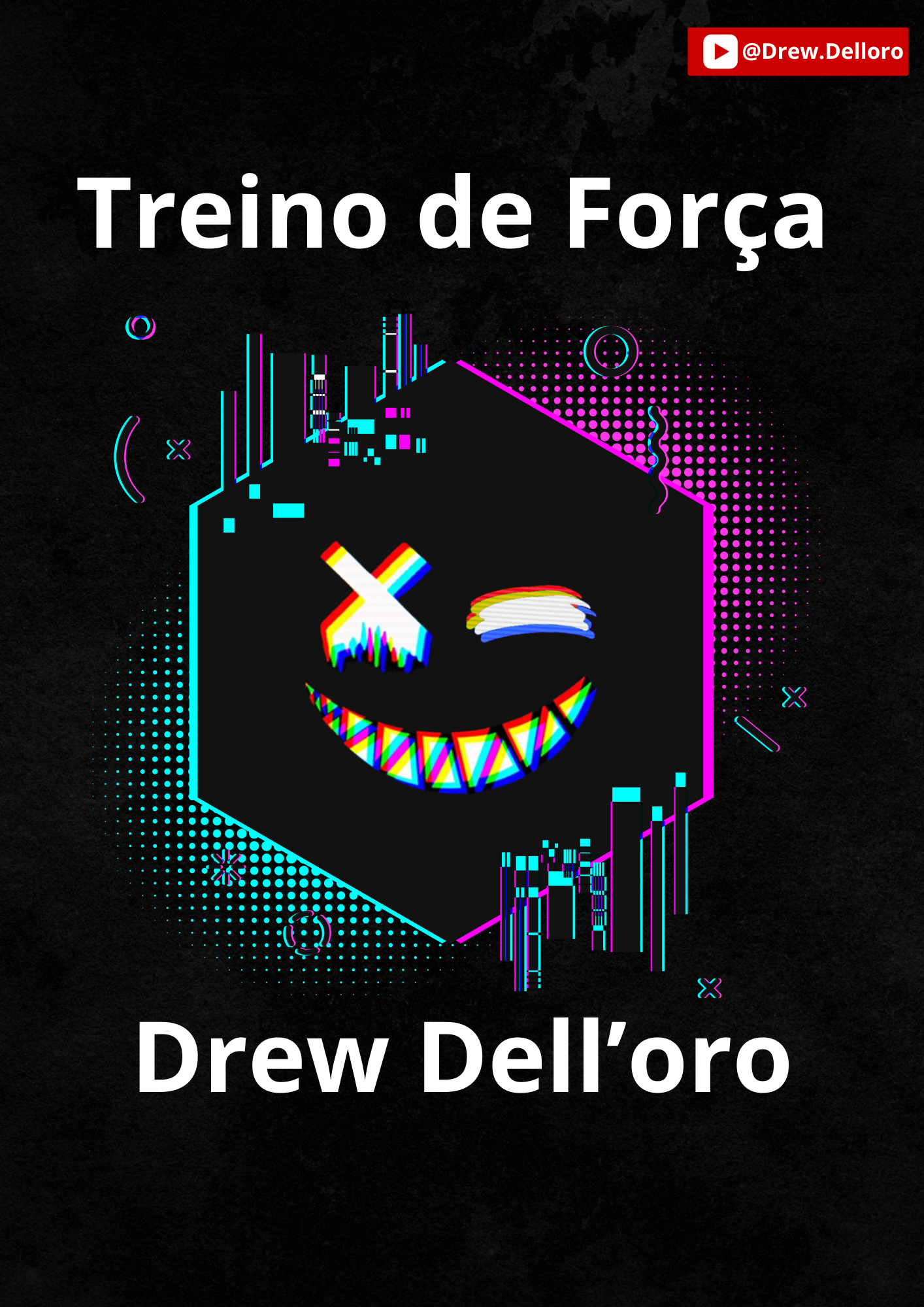 Treino de Força Drew Dell'oro - Drew Dell'oro | Hotmart