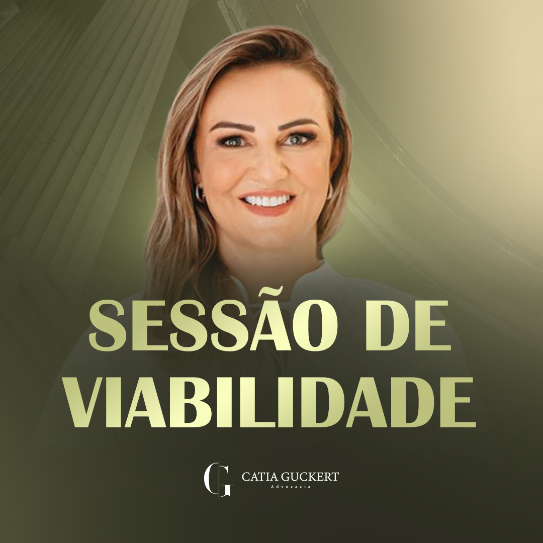 Sessão de Viabilidade - Dra. Catia Guckert
