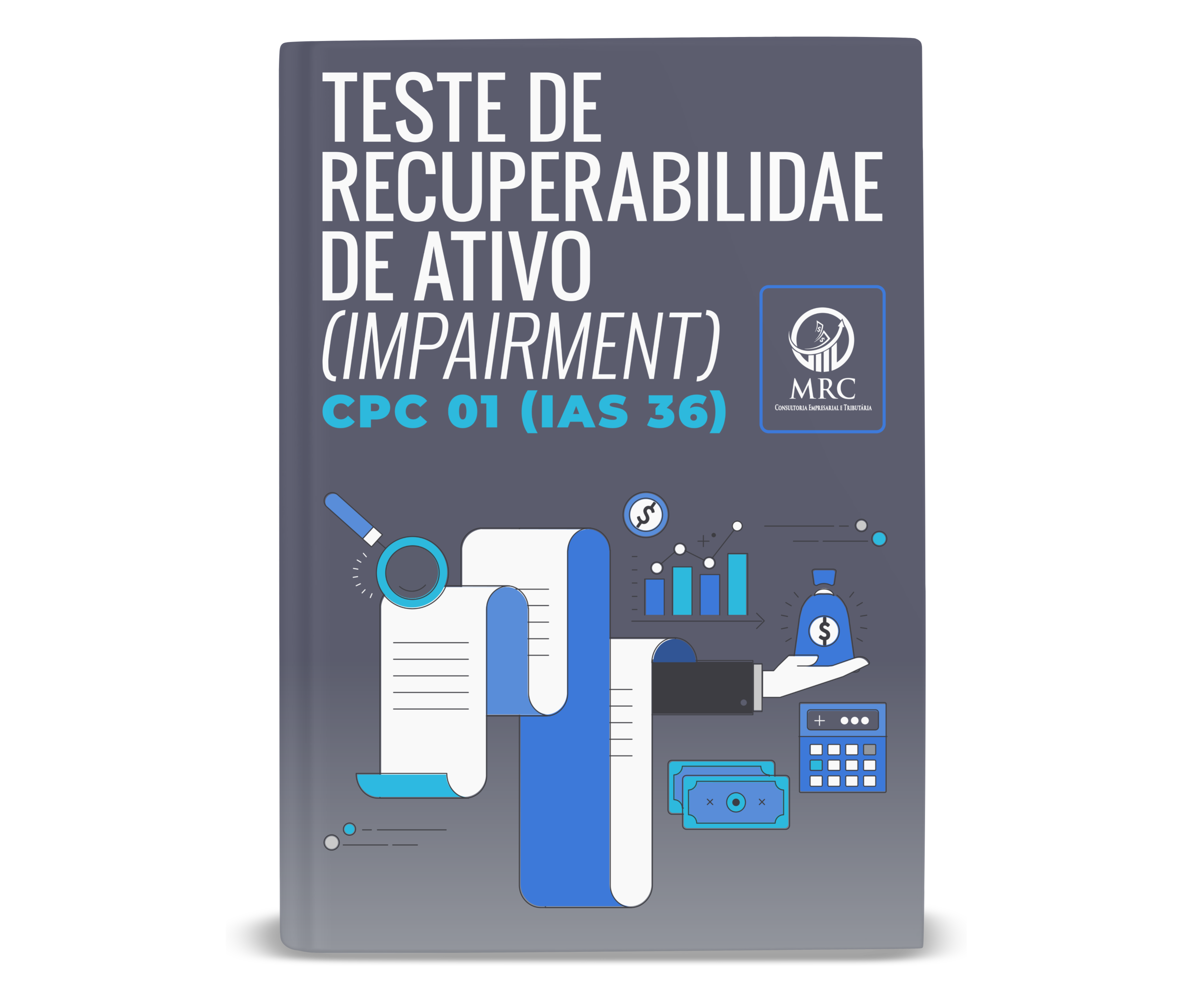 Teste de Recuperabilidade de Ativo (Impairment) - Orientações sob L...