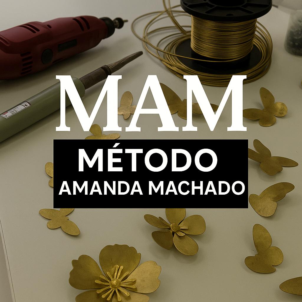MAM - Método Amanda Machado: O Método que transforma Metal em Desej...