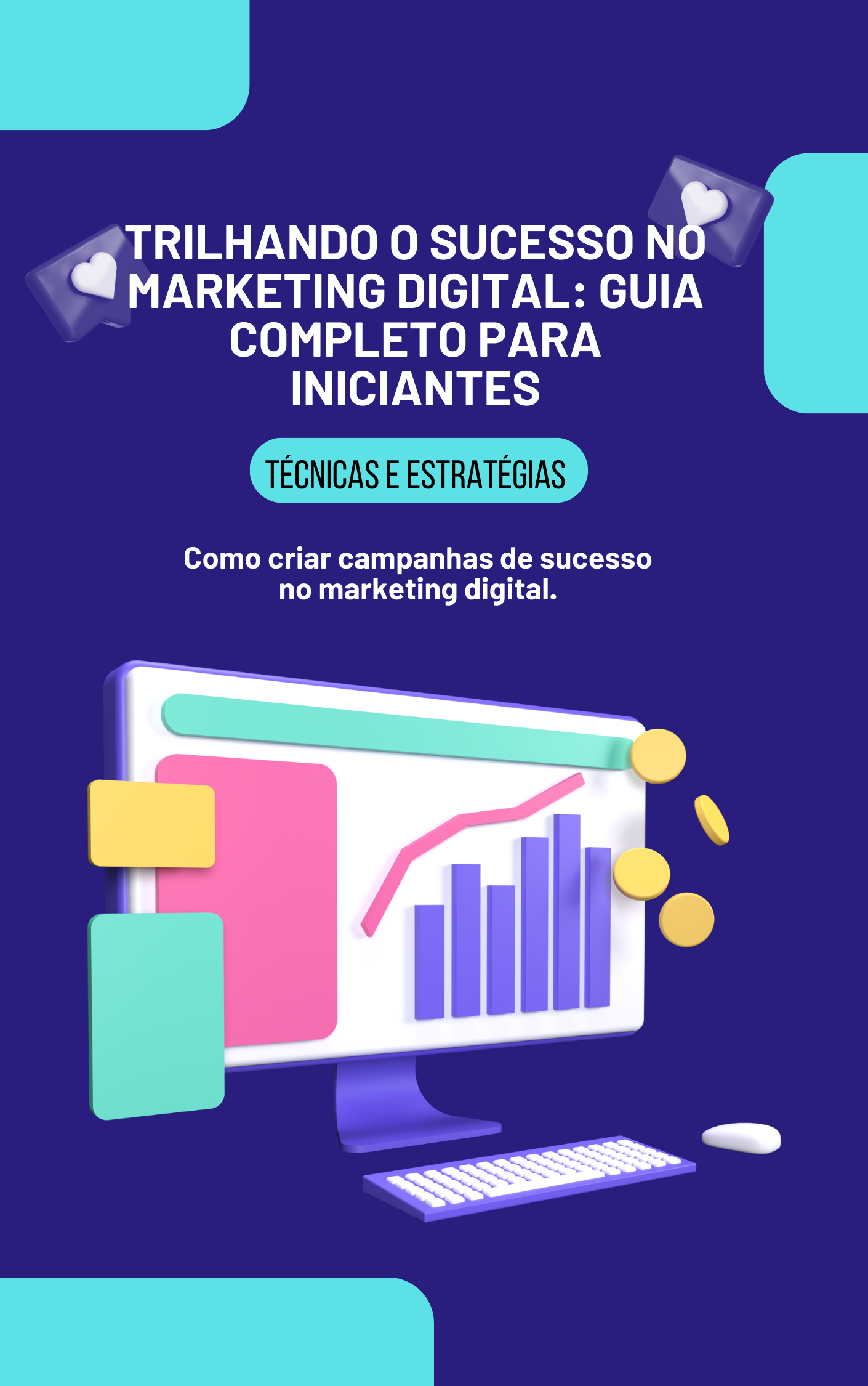 Trilhando o Sucesso no Marketing Digital: Guia Completo para Inicia...
