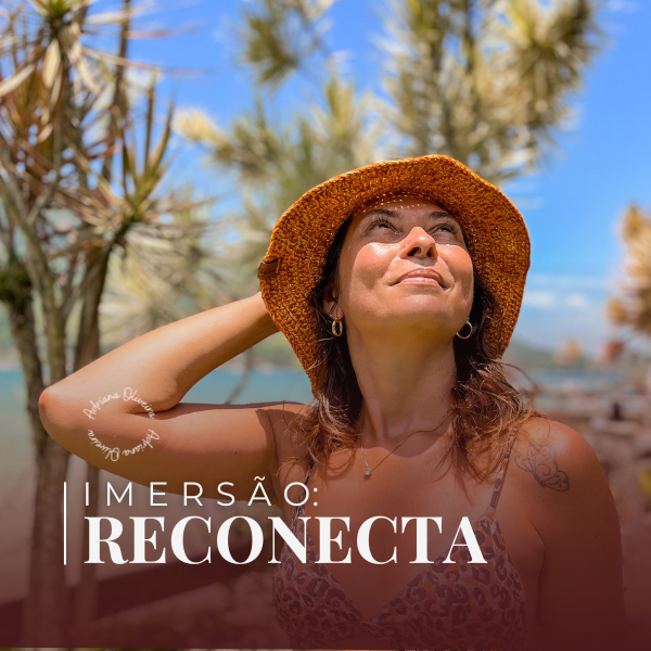 Imersão Reconecta (presencial) - Adriana Oliveira | Hotmart
