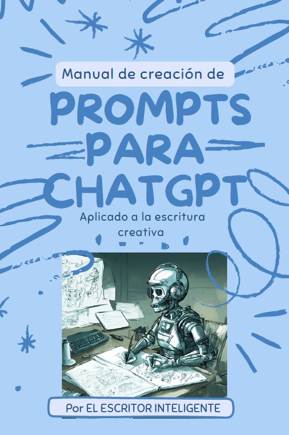 MANUAL USO DE PROMPTS DE CHATGPT PARA ESCRITURA CREATIVA - Alexandr...