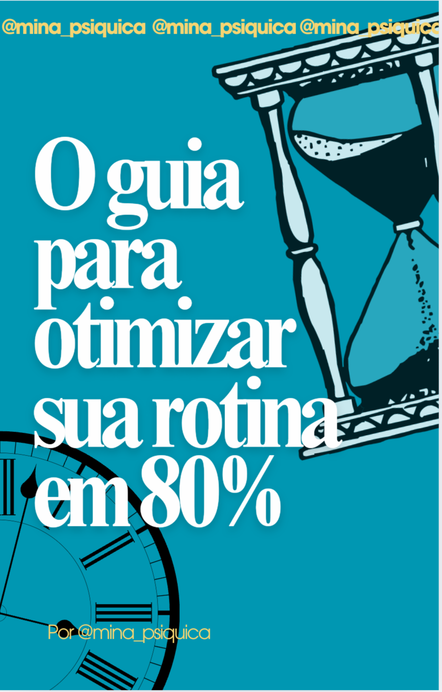 Como otimizar a sua rotina em 80%- de forma prática e rápida
