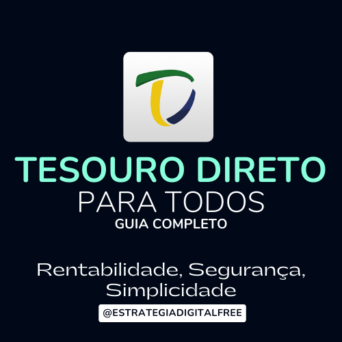 TESOURO DIRETO PARA TODOS - Estratégias Simples para Investir com S...