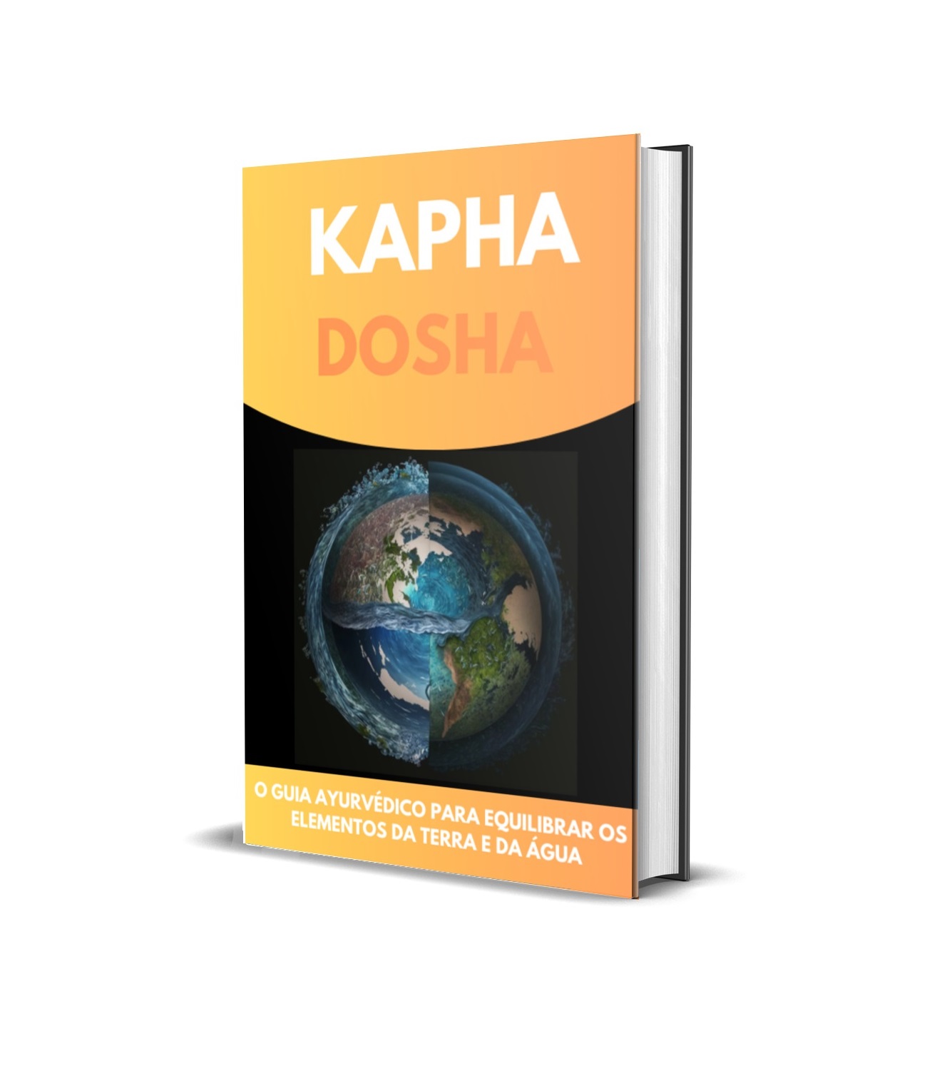 Kapha Dosha: O Guia Ayurvédico para Equilibrar os Elementos da Terr...