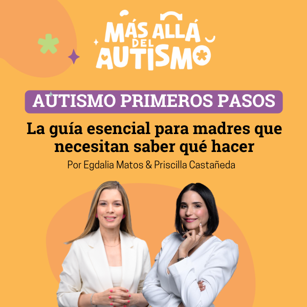AUTISMO PRIMEROS PASOS - Priscilla Castañeda | Hotmart