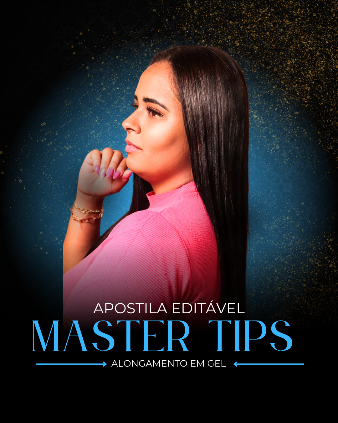 Apostila Editável Master Tips Alongamento em Gel - Karolyne Almeida...