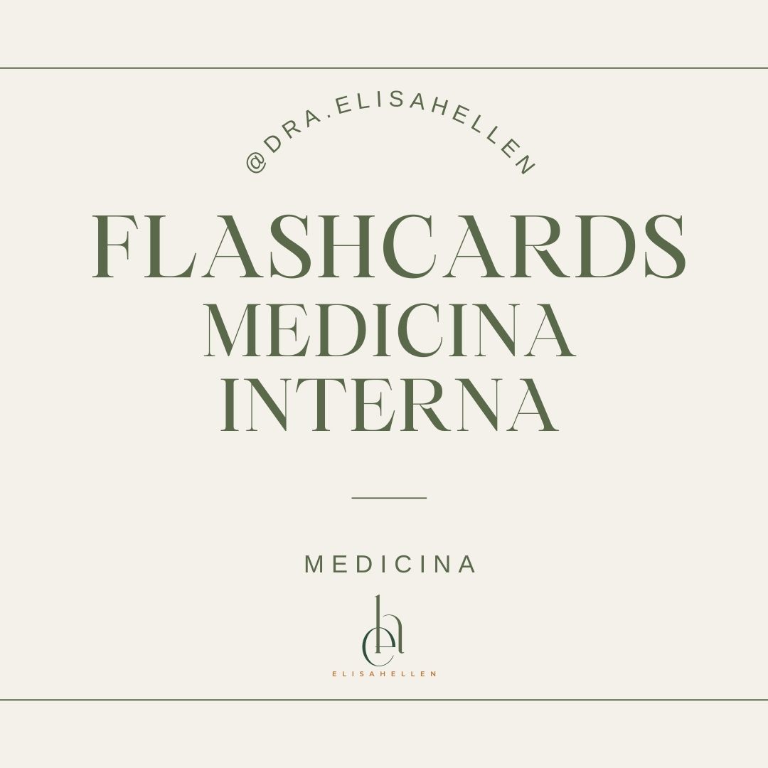 FLASHCARDS MEDICINA INTERNA - ELISA HELLEN | Hotmart