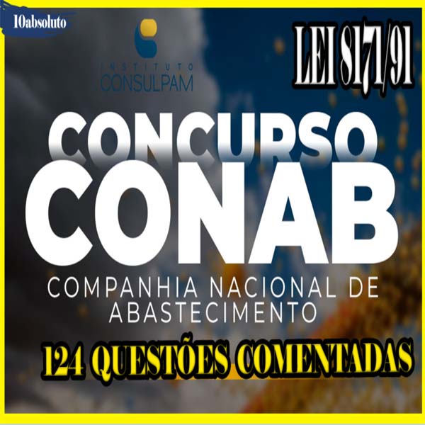 Concurso CONAB – Simulados com Questões Comentadas da Lei 8.171/91 e do Código de Conduta Ética ...