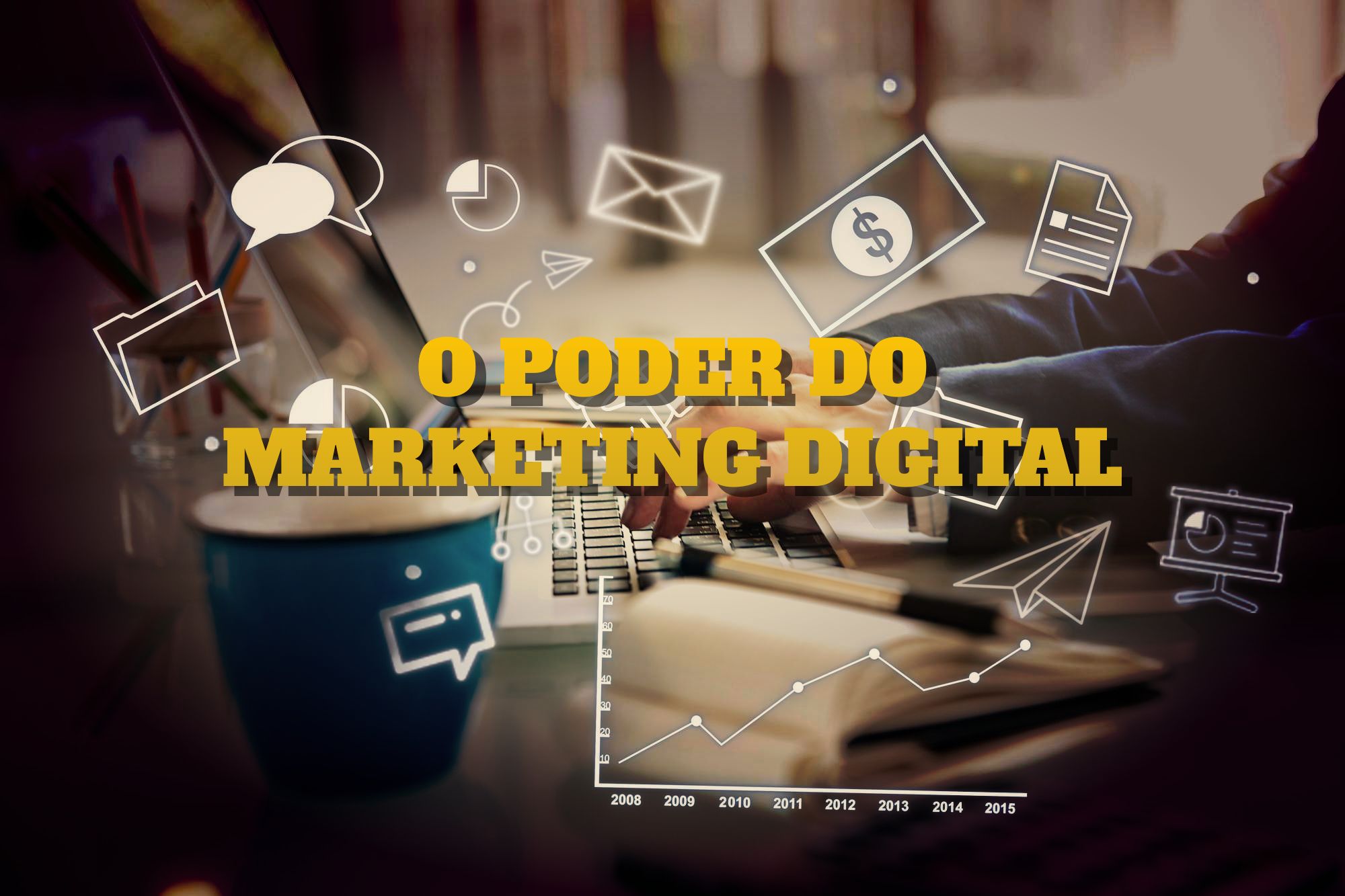 O Poder do Marketing Digital