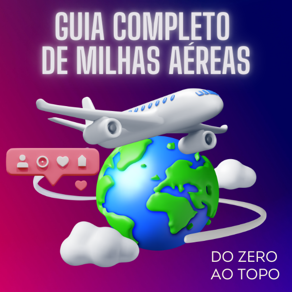 Guia Completo de Milhas Aéreas