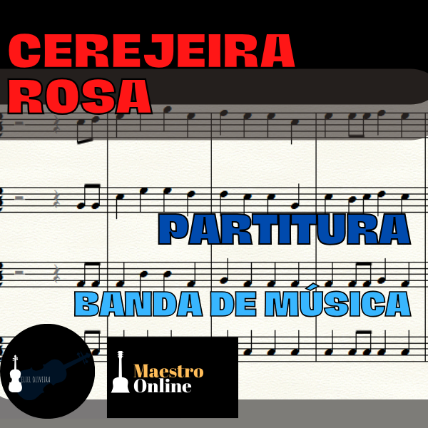 Cerejeira Rosa (PARTITURA) - Banda e Solo de Trompete - Eliel Wende...