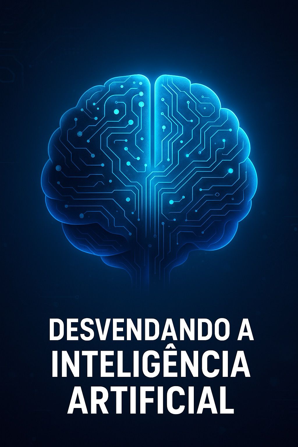 Desvendando a Inteligência Artificial - Francisca Selma Araújo da S...