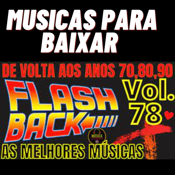 Musicas flash back baixar - Adriano da silva | Hotmart