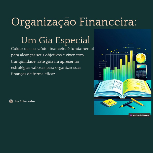 Organização financeira um Gia Especial - EULA CASTRO | Hotmart