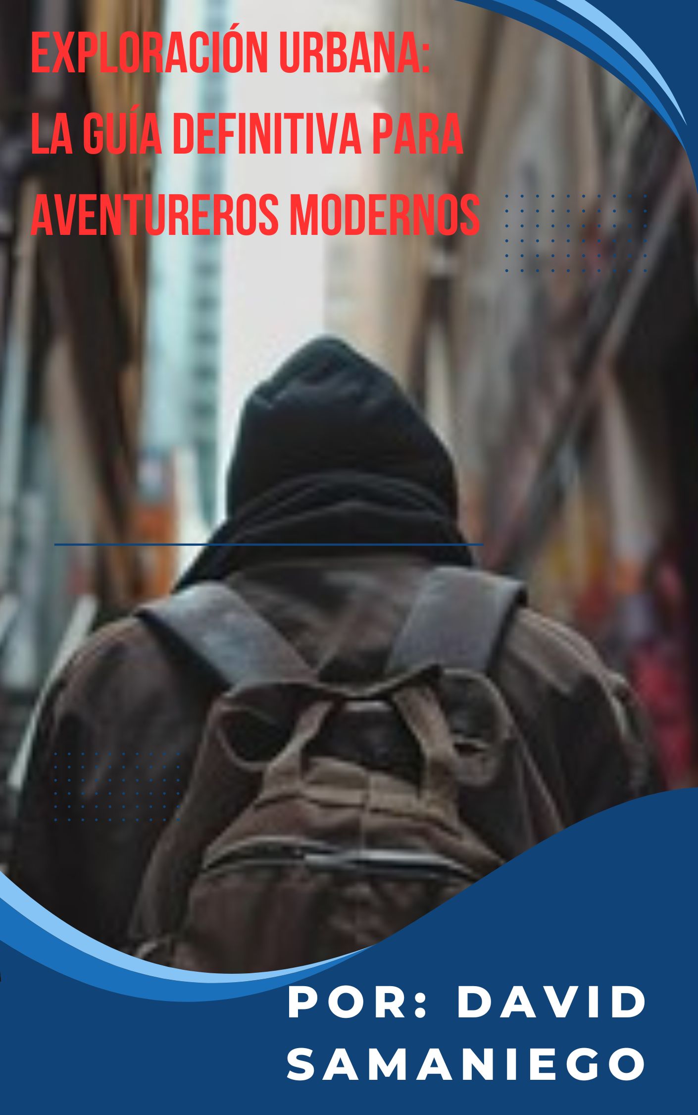 Guía de Exploración Urbana - David Samaniego | Hotmart