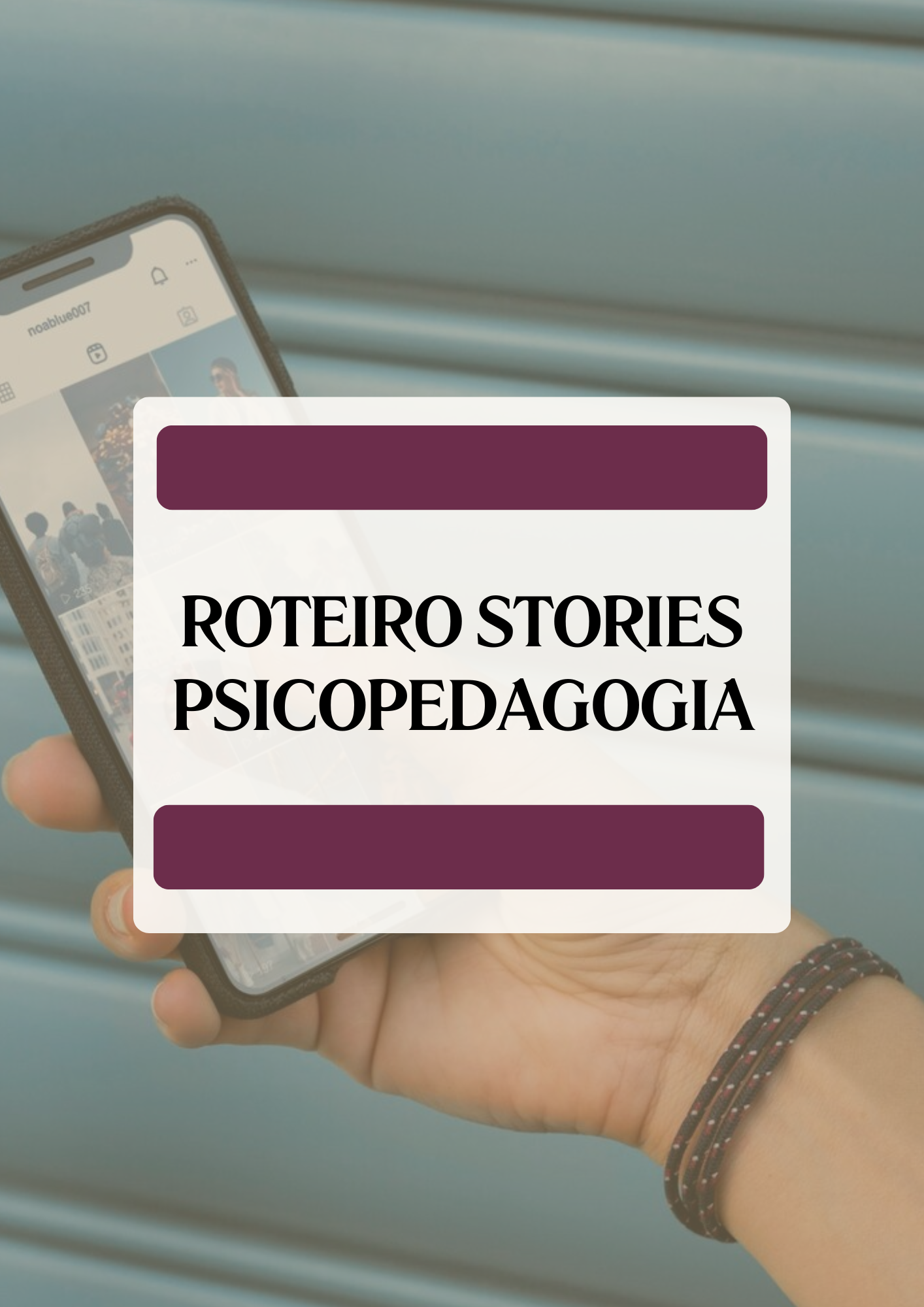 ROTEIRO DE STORIES ESTRATÉGICOS PARA PSICOPEDAGOGIA - Jessica Braz ...