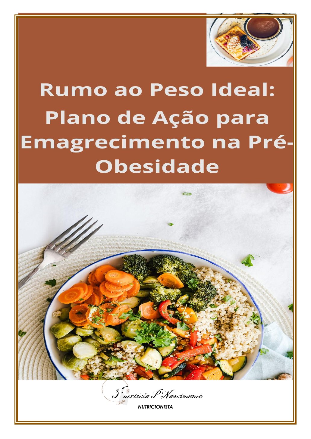 RUMO AO PESO IDEAL: PLANO DE AÇÃO PARA EMAGRECIMENTO NA PRÉ - OBESIDADE