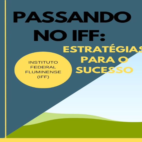 Como Passar no IFF: Estrátegias para o Sucesso - Edgard valadao | H...