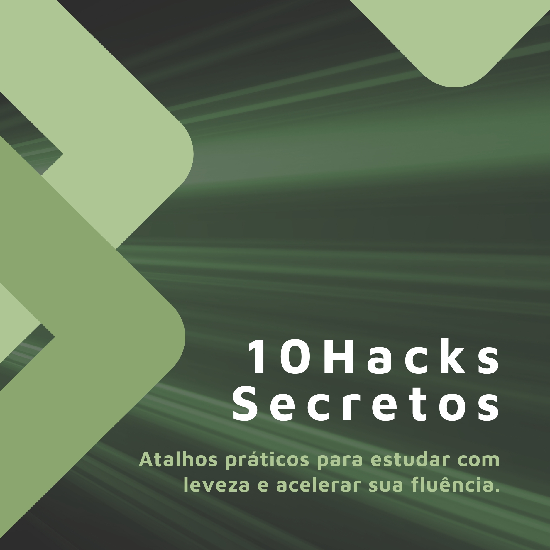 10 Hacks Secretos: atalho para estudar com leveza e acelerar sua fluência